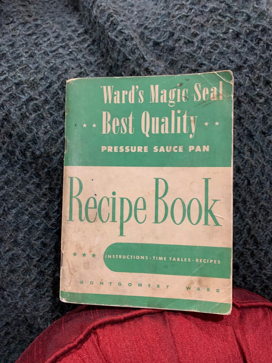 1947 Gift PRESSURE COOKER RECIPE Book Montgomery Ward's Magic Seal ...