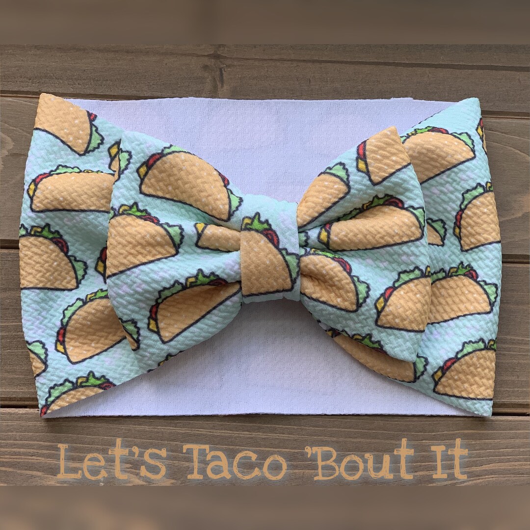 Taco/taco Bus/food/bullet/textured/baby/headwraps/large Bow/headband - Etsy