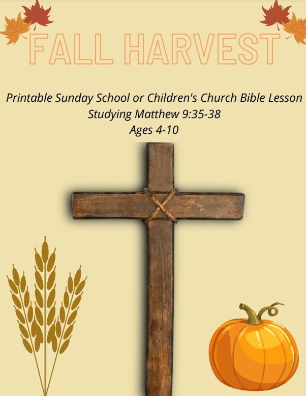 Fall Harvest Sunday School or Children's Church Lesson Matthew 9:35-38 ...