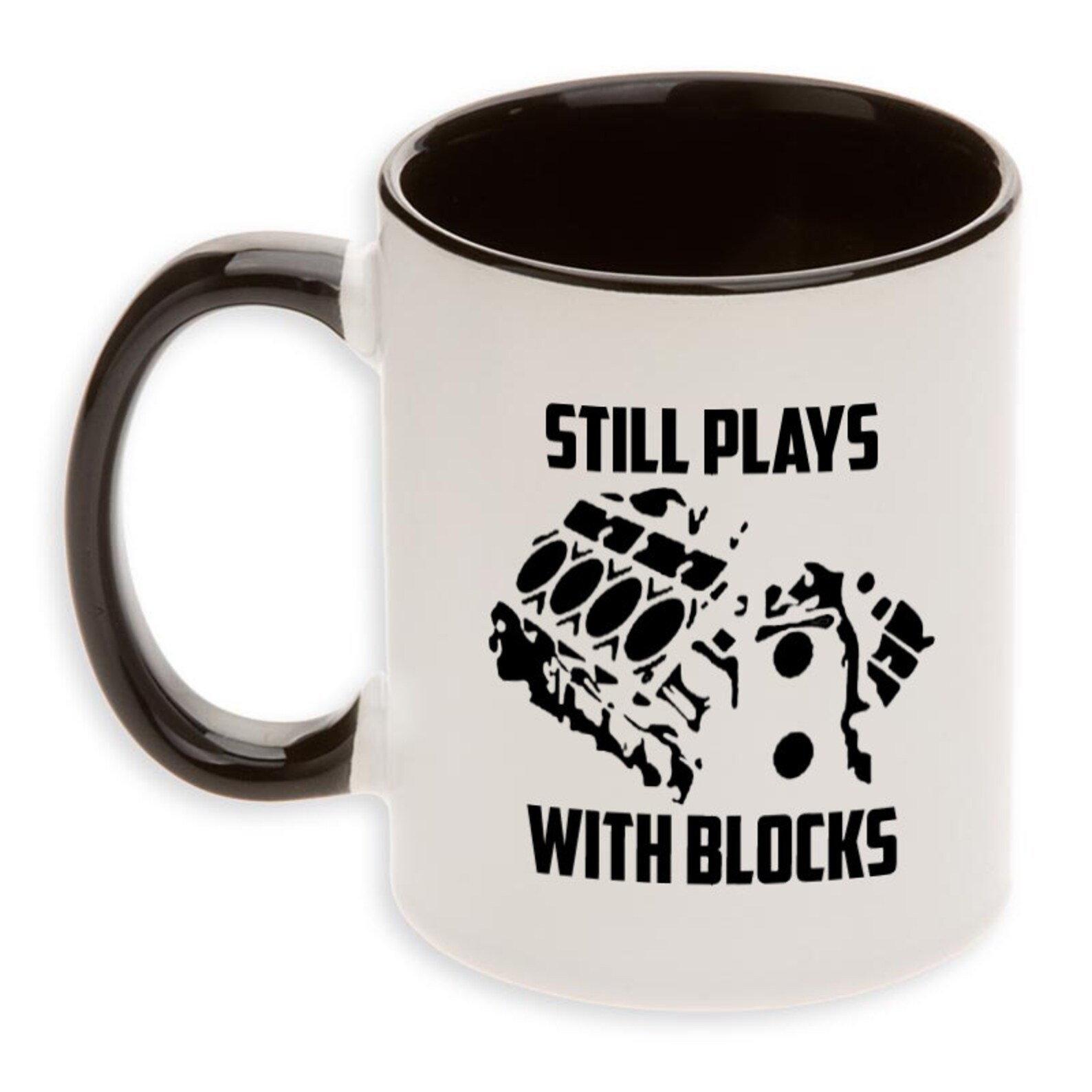 Still Plays With Blocks Coffee Mug Funny Gift for the Mechanic With ...