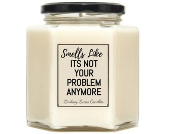 Personalizable Smells Like Not Your Problem Anymore Funny Gift Eco ...