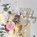 Happy Birthday Acrylic Cake Topper, Fancy Cake Topper, Milestone ...