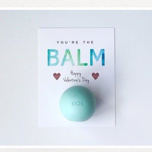 Valentine Gift - You're the Balm - Valentine's Printables - Teacher ...