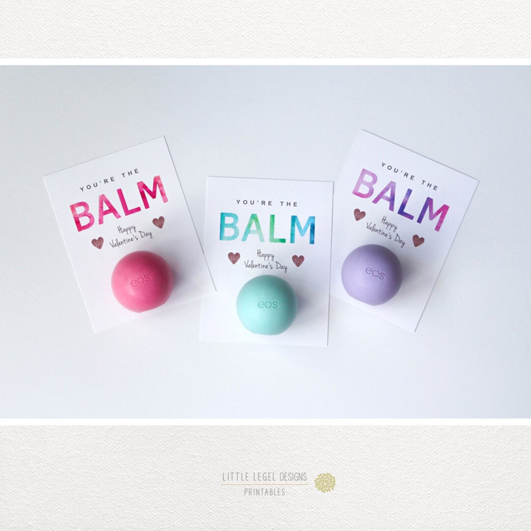 Valentine Gift - You're the Balm - Valentine's Printables - Teacher ...