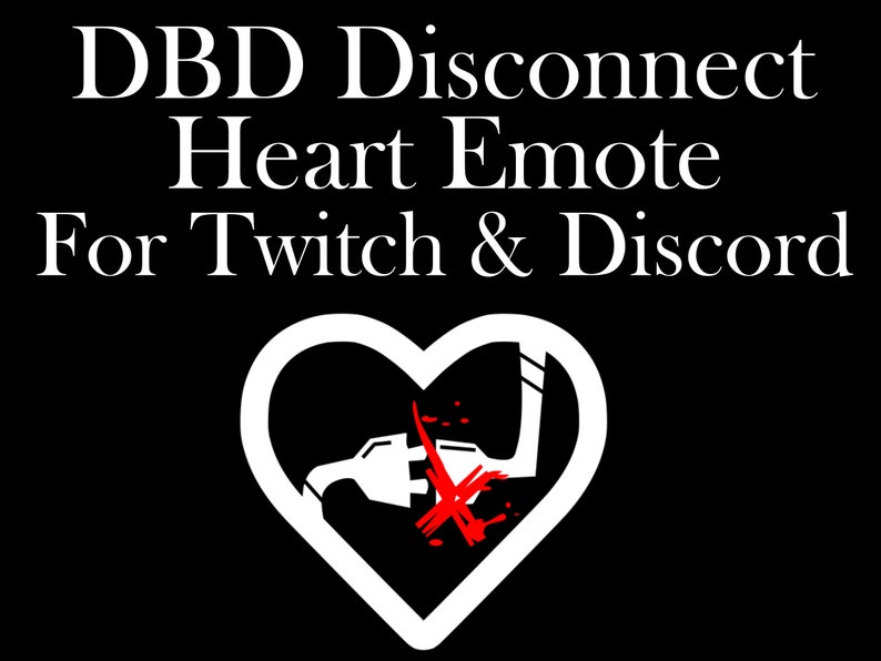 DBD DC Disconnect Heart Emote for Twitch & Discord - Etsy Ireland