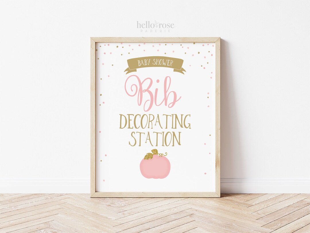 Bib Decorating Station Sign . Pink and Gold Girl Fall Pumpkin Baby ...