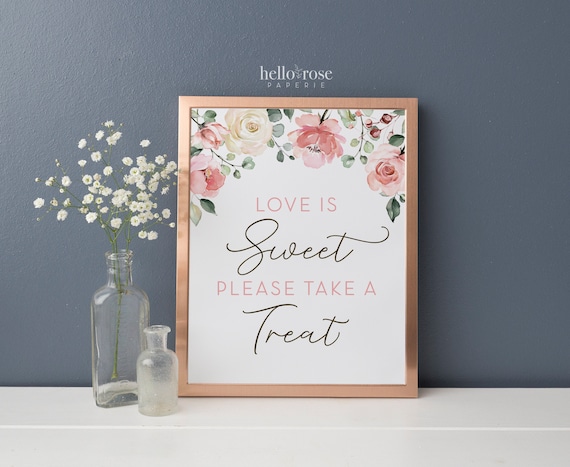 Love is Sweet Please Take a Treat Printable Sign 8x10 . Floral | Etsy
