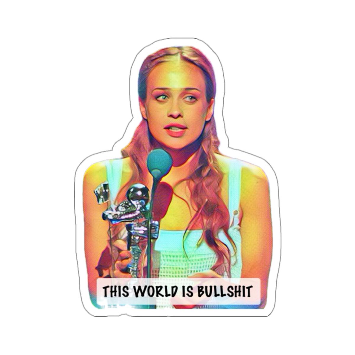 Fiona Apple Sticker - This World is Bullsh*t - Etsy