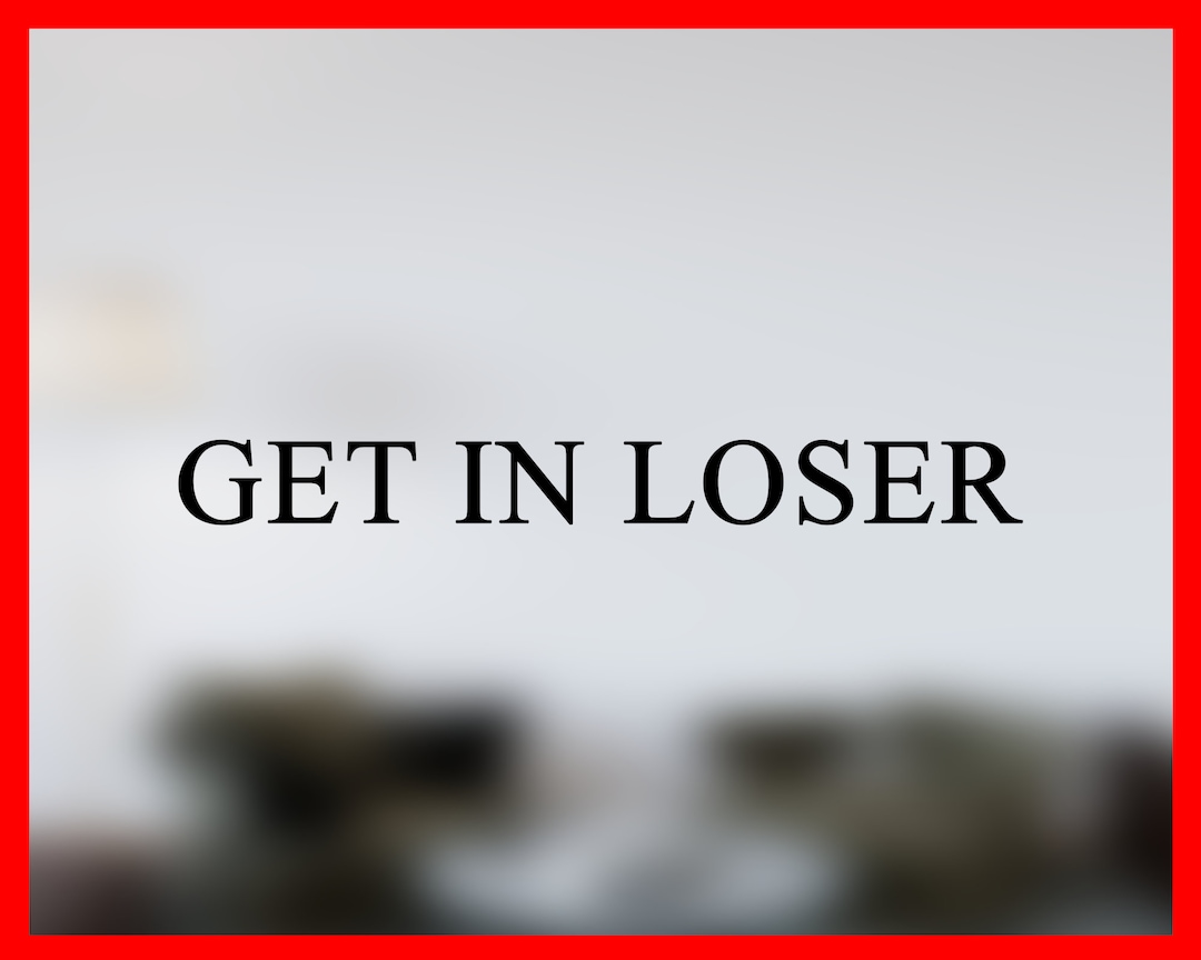 Get in Loser Vinyl Decal - Funny Car Decal - Car Window Decal - Door ...