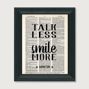 Talk Less Smile More - Hamilton Quote - Broadway Musical Gift ...