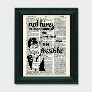 Audrey Hepburn Nothing is Impossible Quote Art Dictionary Page ...