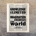 Knowledge is Limited - Imagination Encircles the World - Albert ...