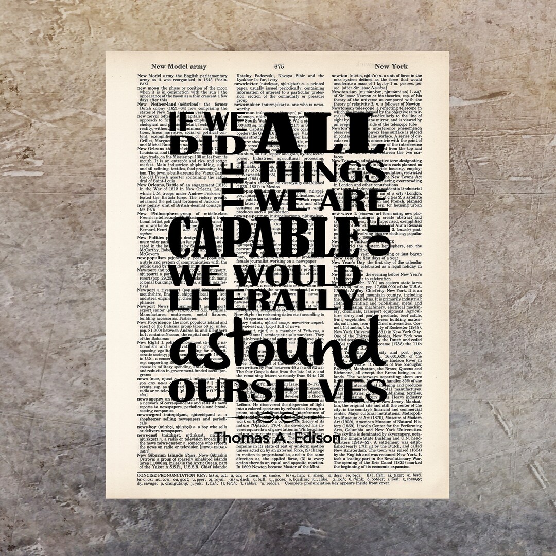 If We Did All the Things We Are Capable of We Would Literally Astound ...
