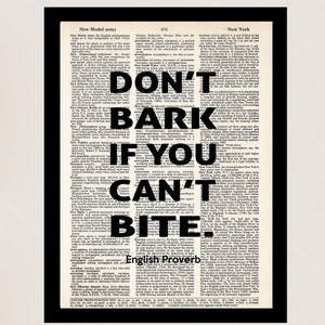 Don't Bark If You Can't Bite- English Proverb - Print Art Dictionary ...