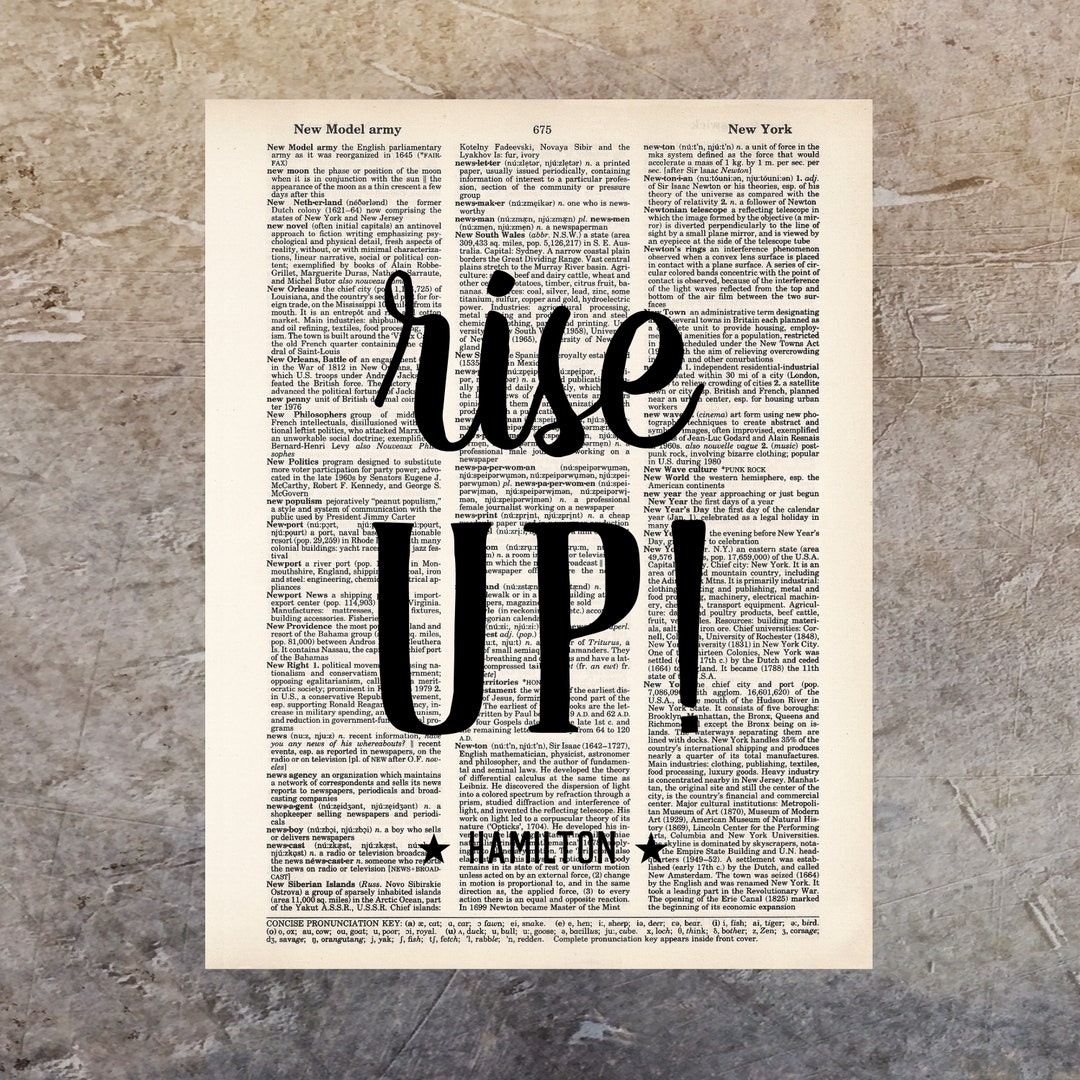 Rise up - Hamilton Quote - Broadway Musical Gift - Inspirational Quote ...