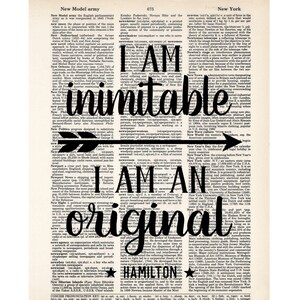 I Am Inimitable I Am an Original - Hamilton Quote - Broadway Musical ...