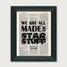 Carl Sagan Quote - We Are All Made of Star Stuff - Science Quote - Geek ...