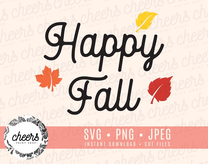 Happy Fall SVG Cut File - Fall Cut File - Autumn Cut File - Happy Fall ...