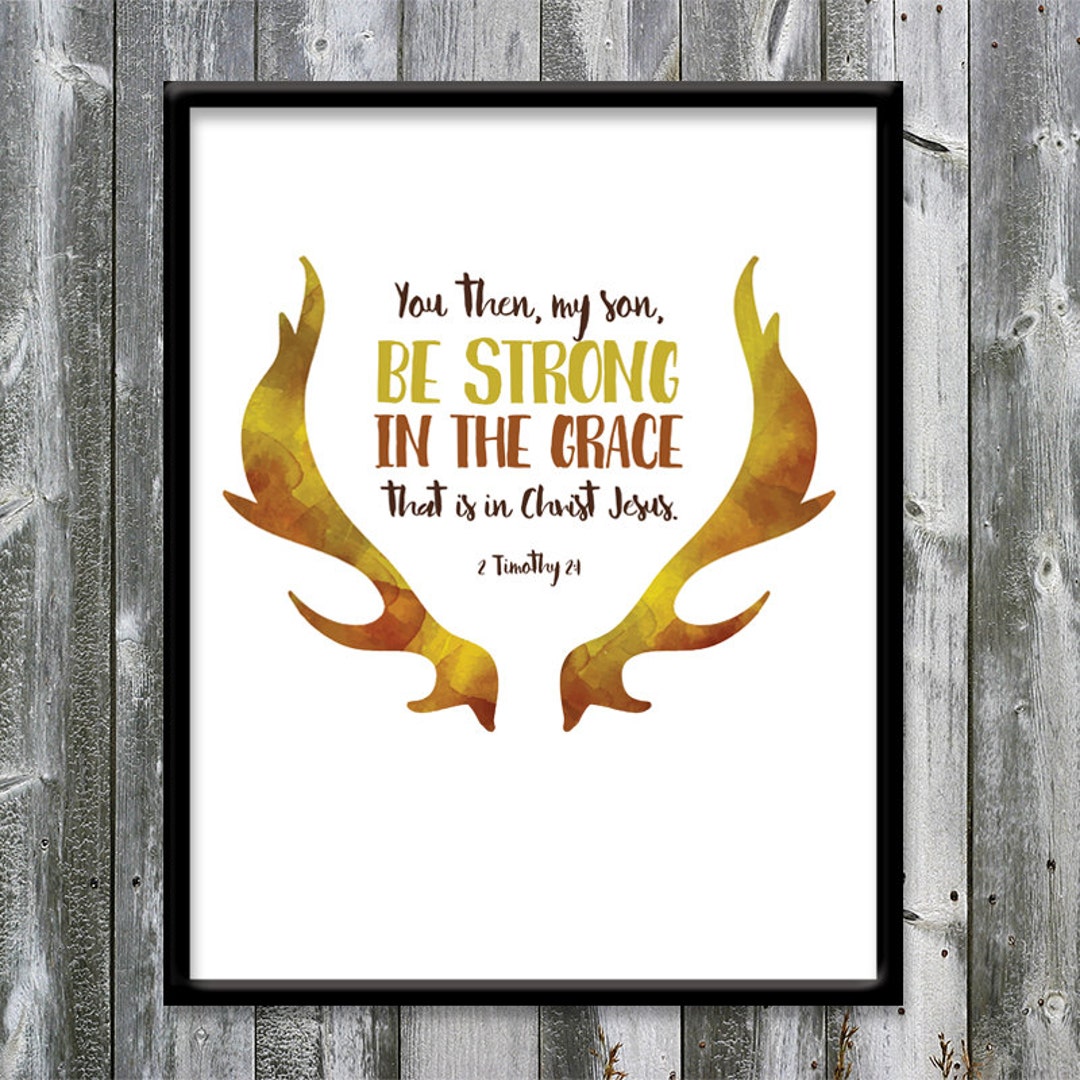 2 Timothy 2:1 - My Son - Antlers - Boy - Nursery - Be Strong in the ...
