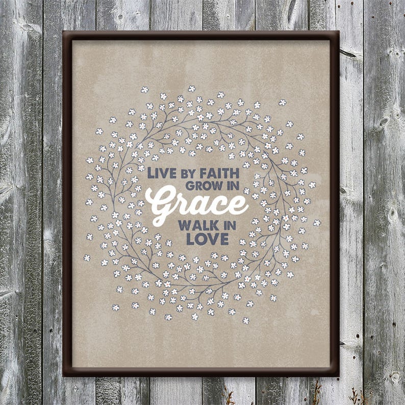Live by Faith - Grow in Grace - Walk in Love - Flowers - Simplicity ... Live by Faith - Grow in Grace - Walk in Love - Flowers - Simplicity ...