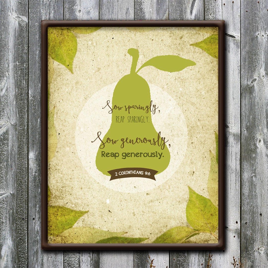 2 Corinthians 9:6 Sow Generously Reap Generously Cheerful Giver Pear ...