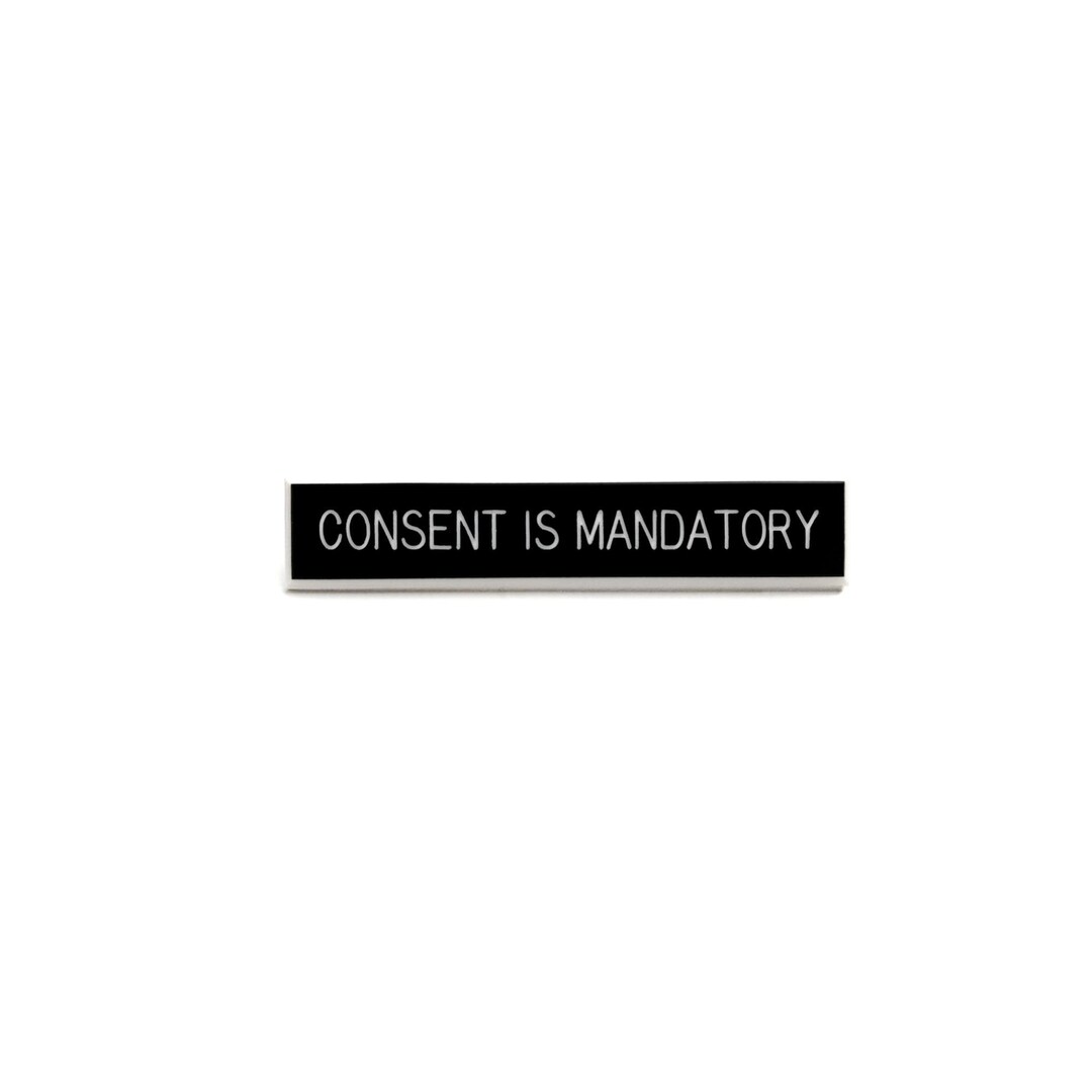 Consent Is Mandatory Pin Consent Is Sexy Pin Feminist Pin Sex Positive Pin Etsy Canada