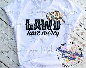 Lawd Have Mercy PNG DIGITAL DOWNLOAD for Sublimation or Screens - Etsy