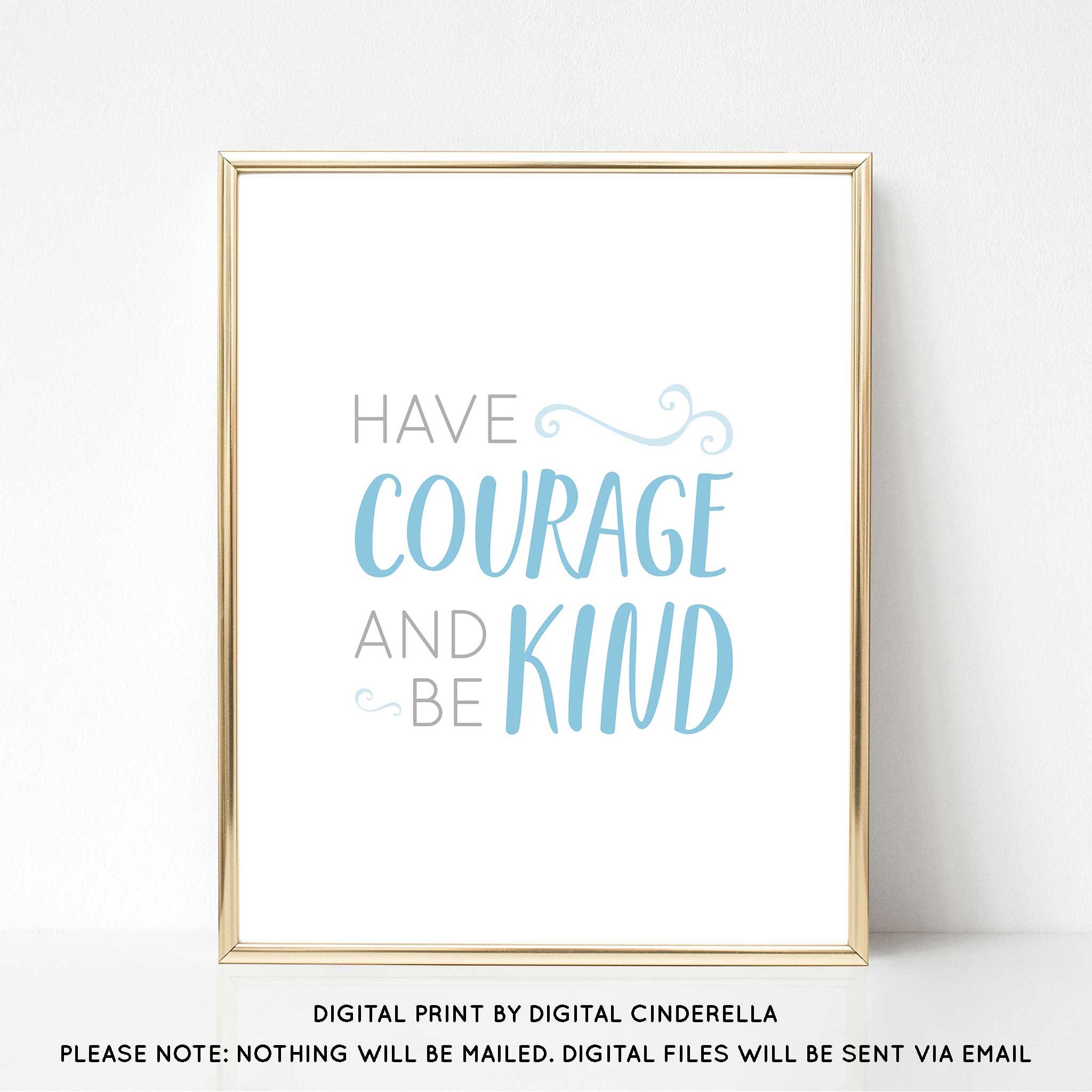 Have Courage Be Kind Digital Print Have Courage Be Kind - Etsy UK