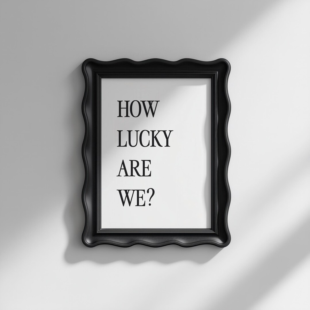 How Luck Are We Affirmation Poster Lucky Girl Office Quote Neutral ...