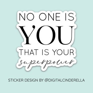 No One is You Die Cut Sticker Superpower Quote Sticker Mental Health ...