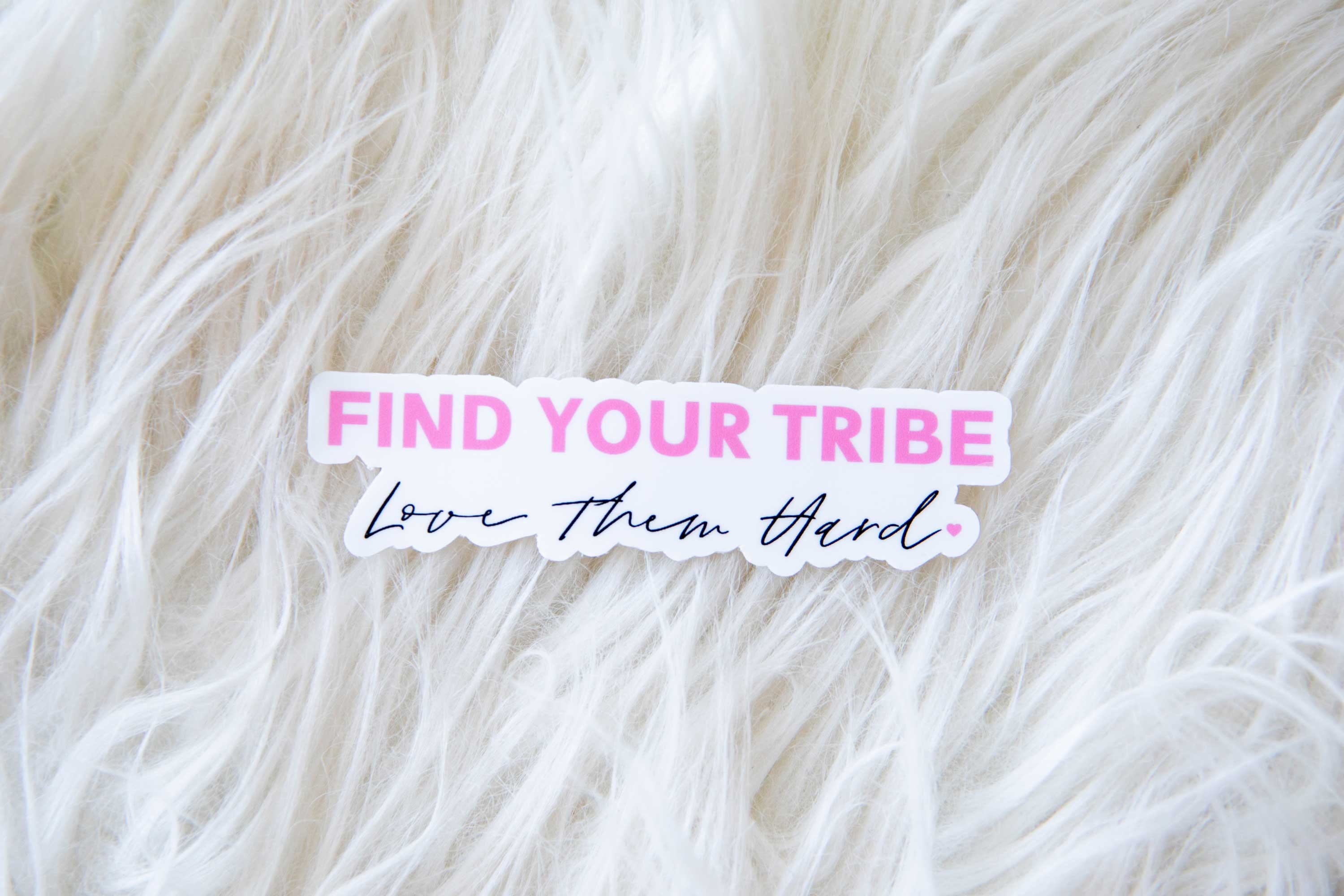 Find Your Tribe Love Them Hard Sticker Find Your Tribe Love - Etsy