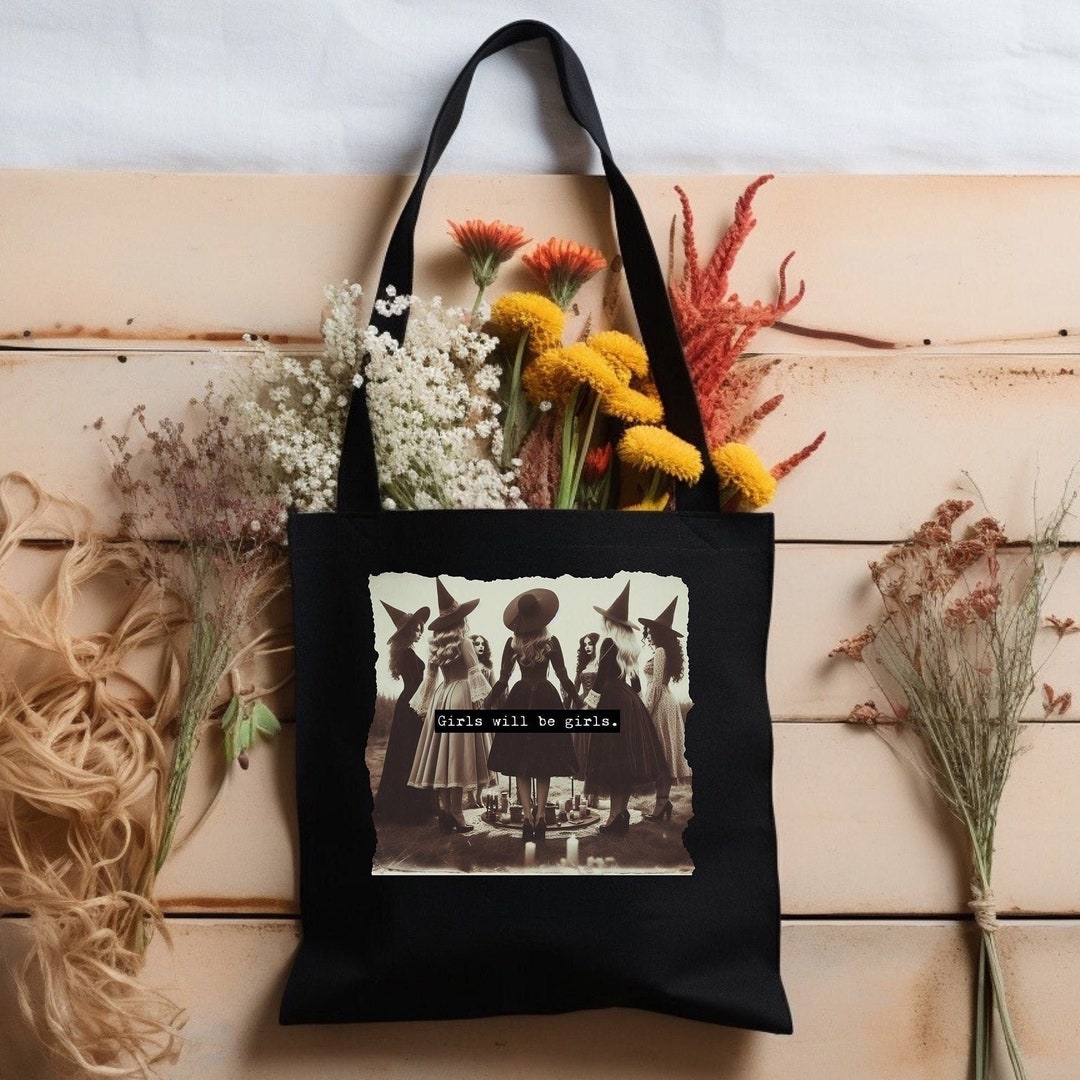 Girls Will Be Girls, Witchy Tote Bag, Witchy Girl Gang, Halloween Witch ...