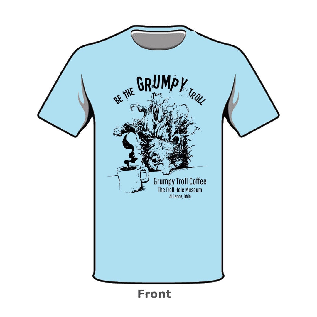 Grumpy Troll Coffee at Troll Hole Museum T-shirt - Etsy