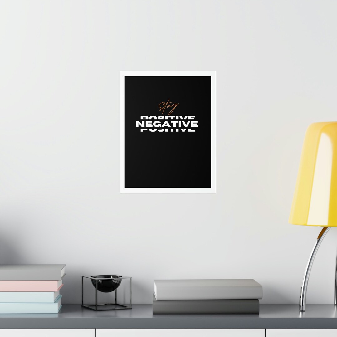 Stay Negative Little Maggot Co. Premium Matte Vertical Posters - Etsy