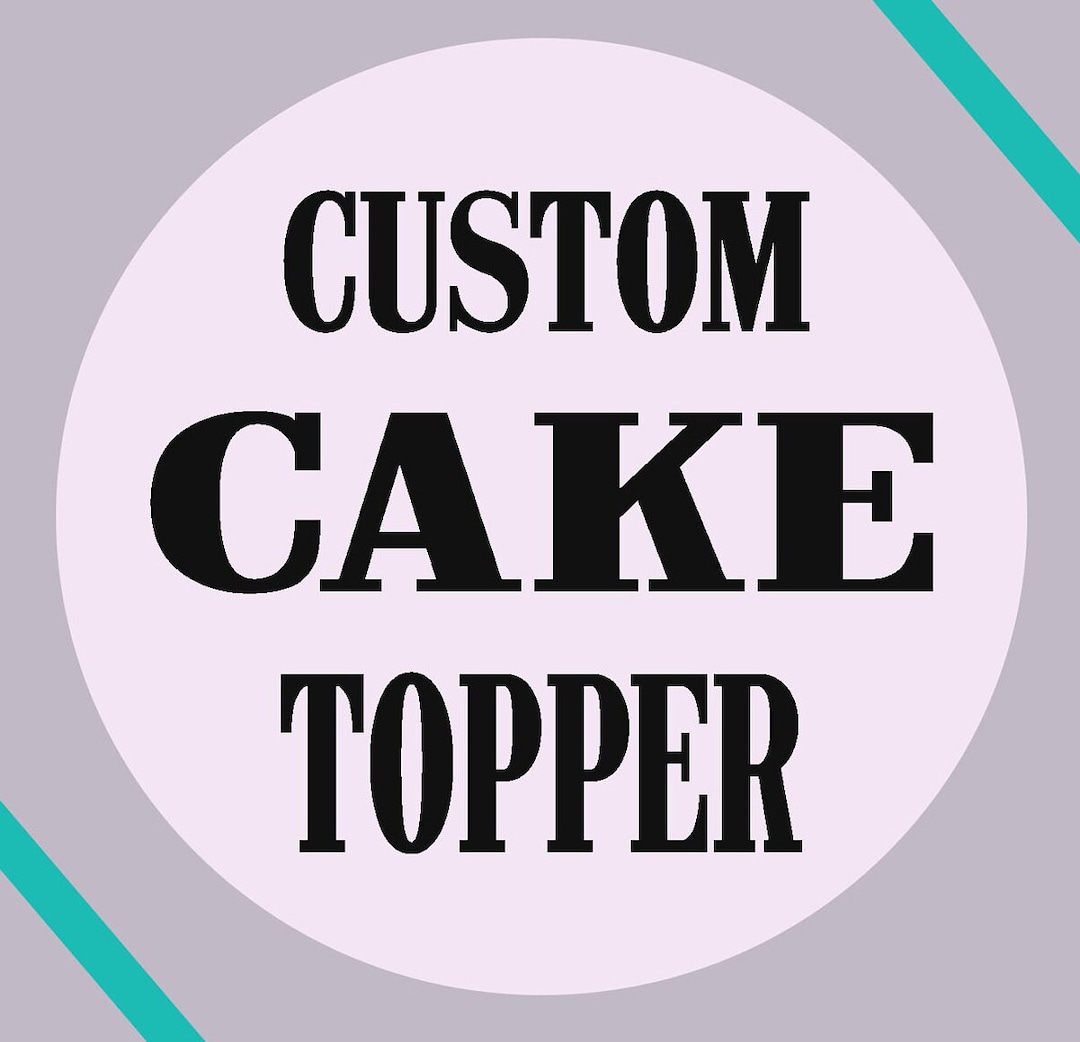custom-order-cake-topper-made-to-order-cake-topper-etsy