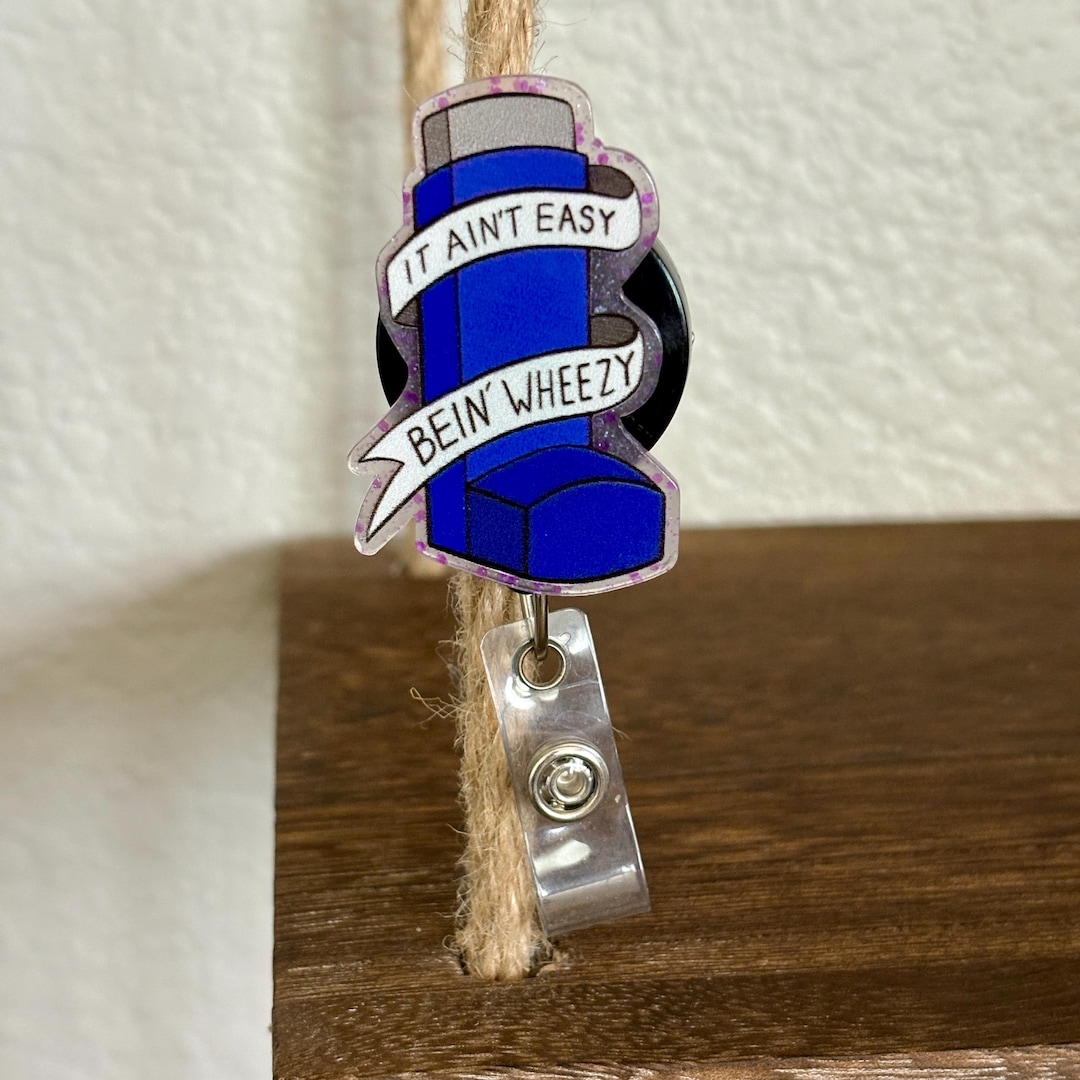 It Ain’t Easy Bein Wheezy Inhaler Badge Reel - Etsy