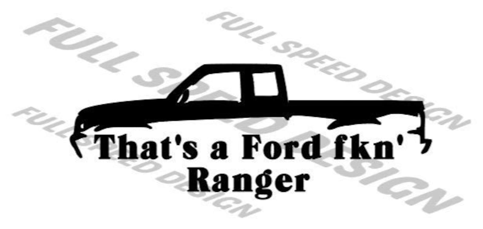 Thats a Ford Fkn' Ranger - Digital File - SVG File - PNG File - TAFFR ...