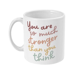 Stronger Than You Think Mug, Stay Positive Mug, Positive Thinking ...