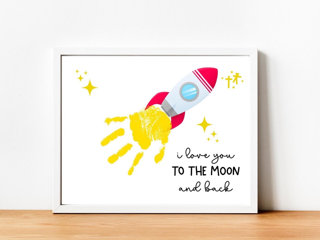I Love You to the Moon and Back Handprint Printable Template, Rocket ...