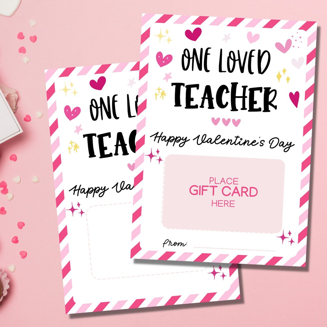 Printable Teacher Valentine Gift Card Holder, One Loved Teacher ...
