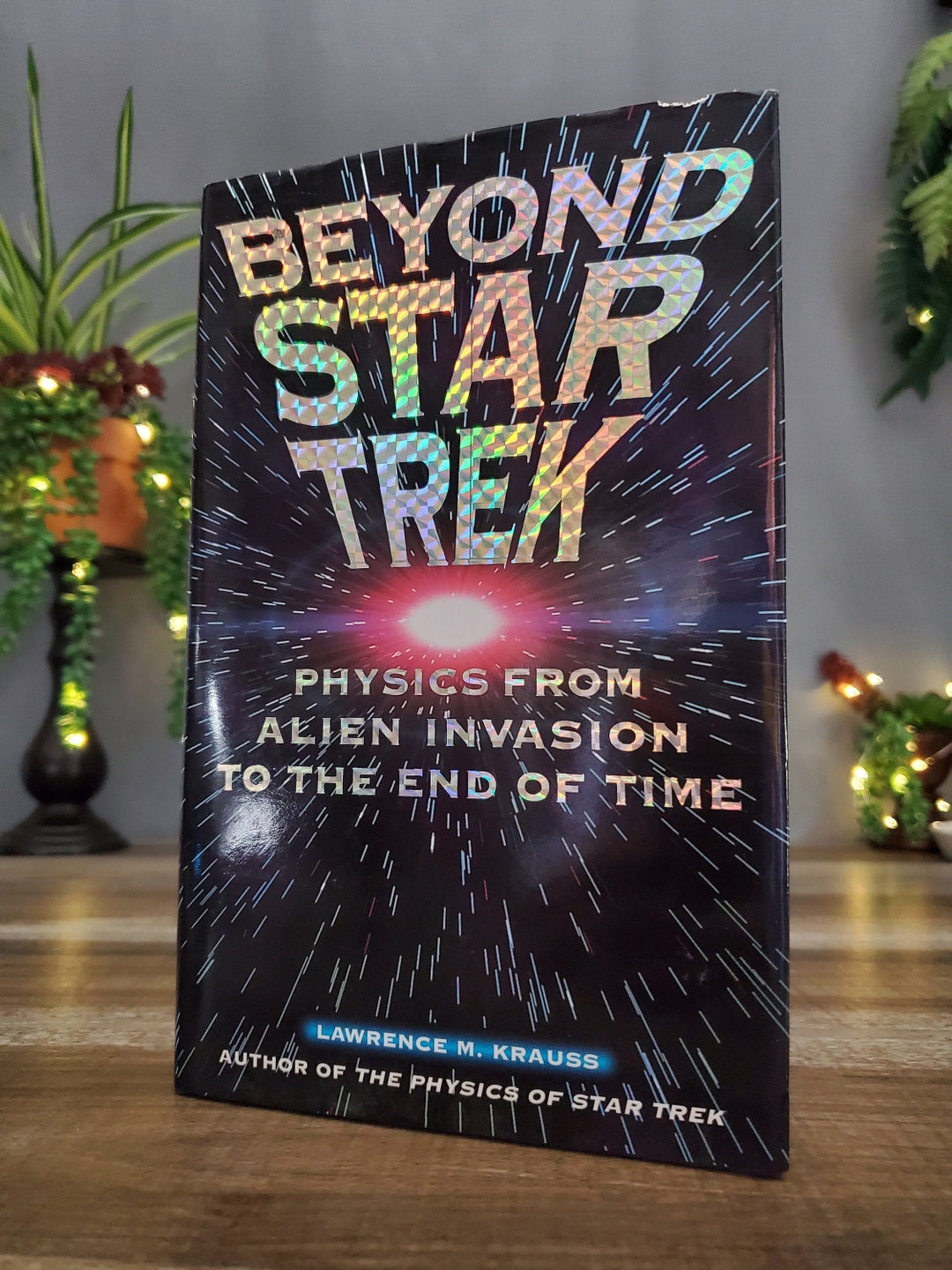 Beyond Star Trek Physics Book From Alien Invasion to the End of Time ...