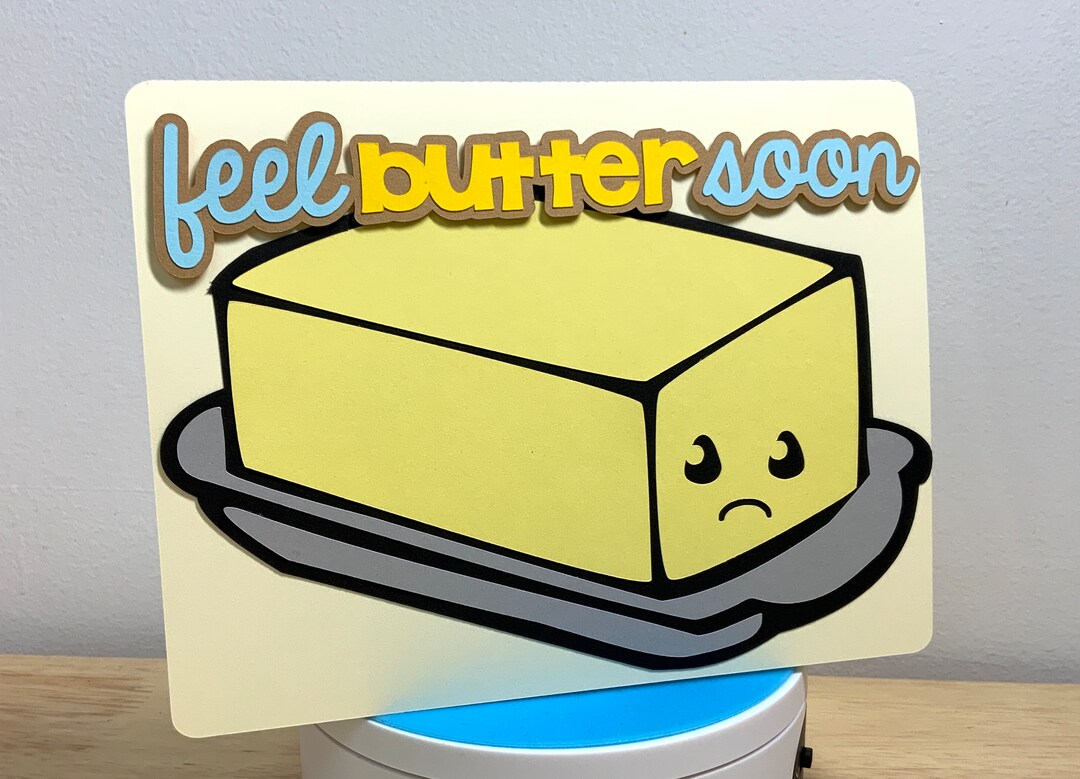 Feel Butter Soon Card , Puns , Better , Sick , Ill , Hospital , Gift ...