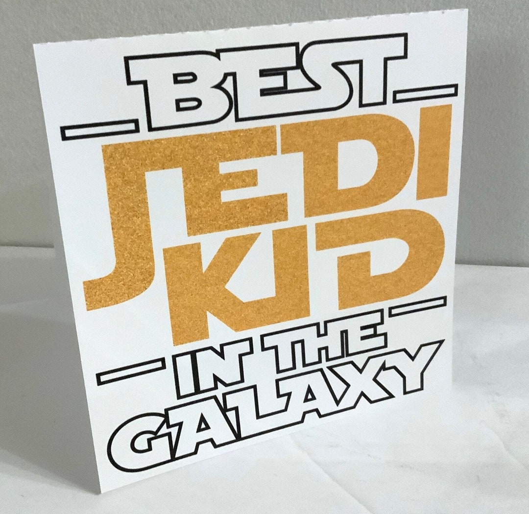 Best Jedi Kid in the Galaxy Card , Blank Inside , Printed , Sparkle ...
