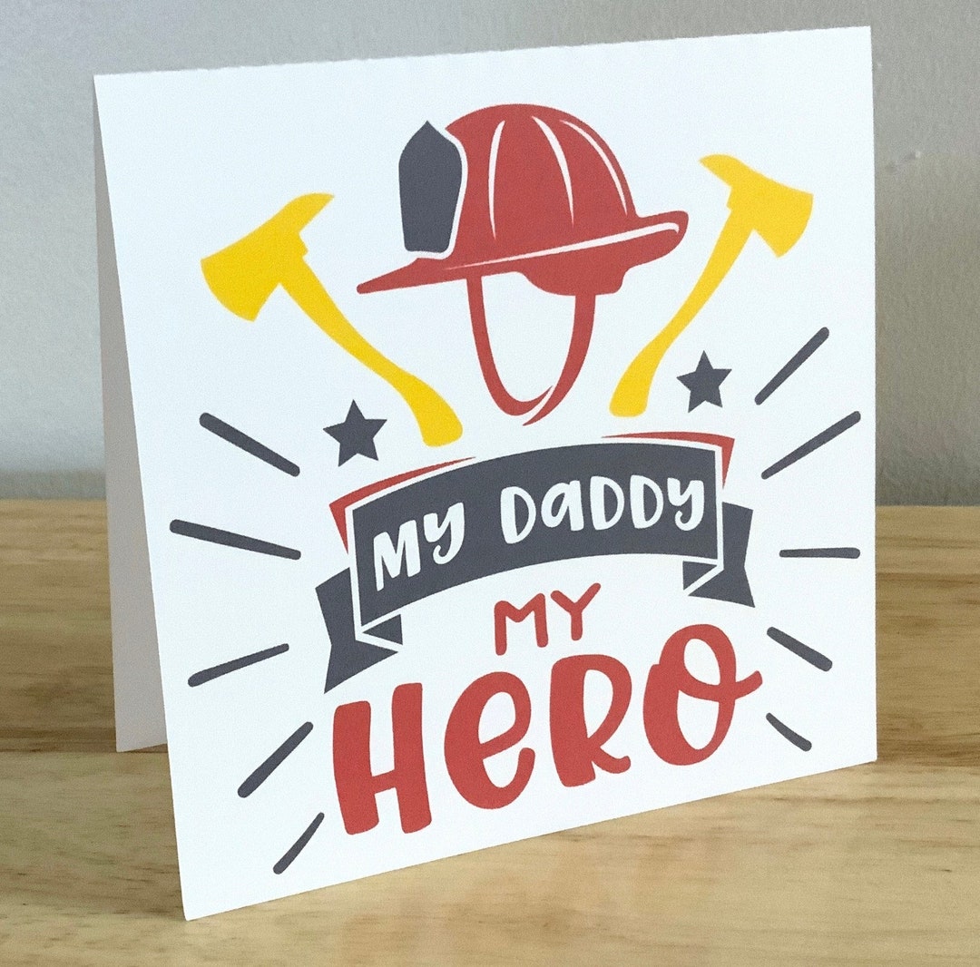 My Daddy My Hero Fathers Day Card , Printed , Blank Inside , Fire ...