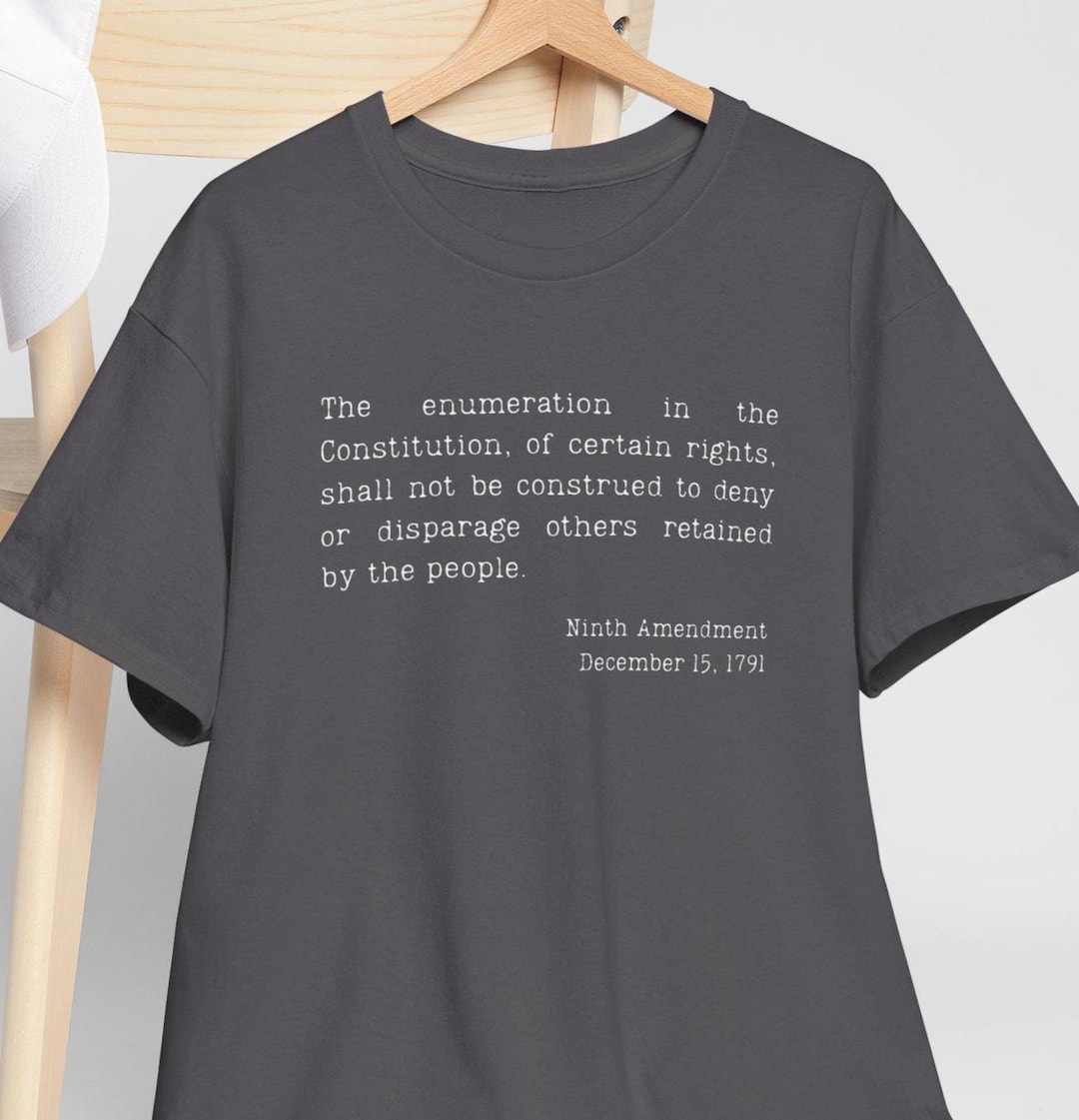 Ninth Amendment Shirt: Unenumerated Rights, Bill of Rights, Patriotic ...