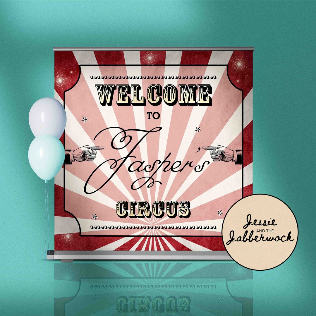 Circus Birthday Backdrop Sign Design | DIGITAL DOWNLOAD Personalised ...