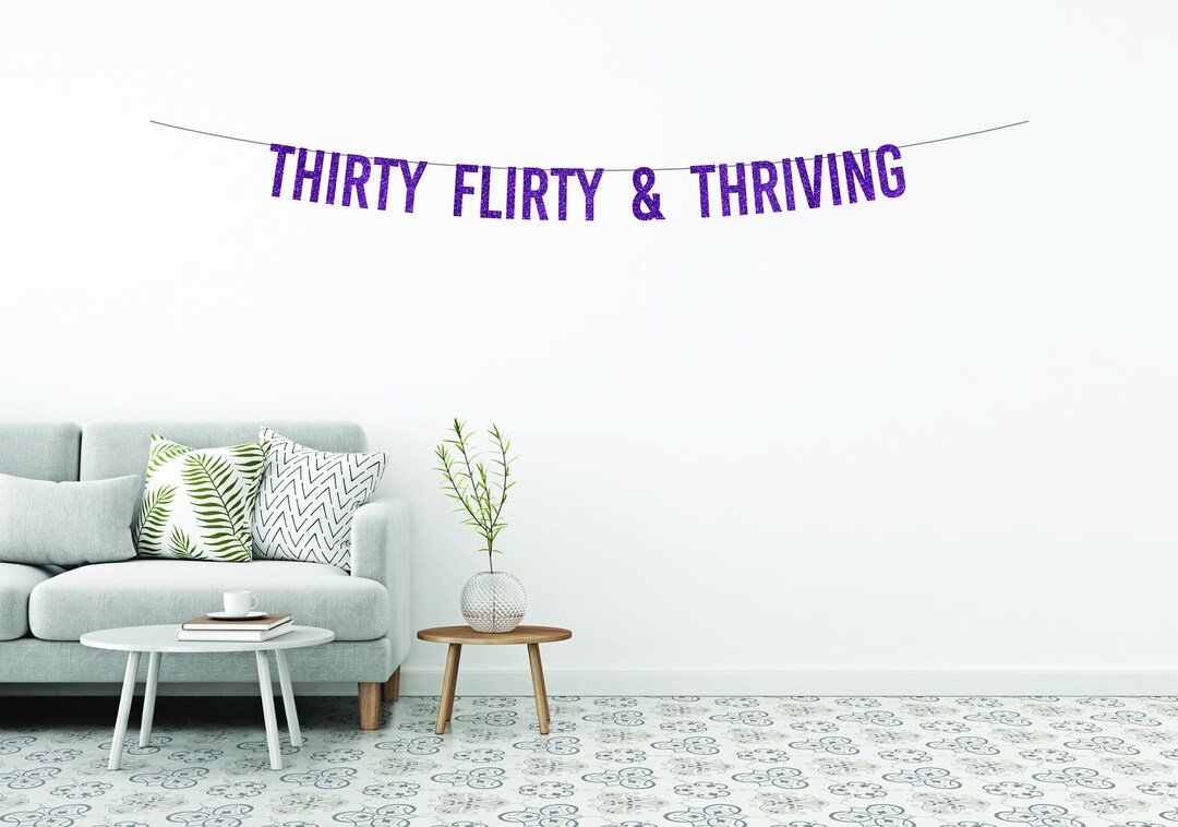 Thirty Flirty & Thriving Banner / Birthday / 30th Birthday / Glitter ...