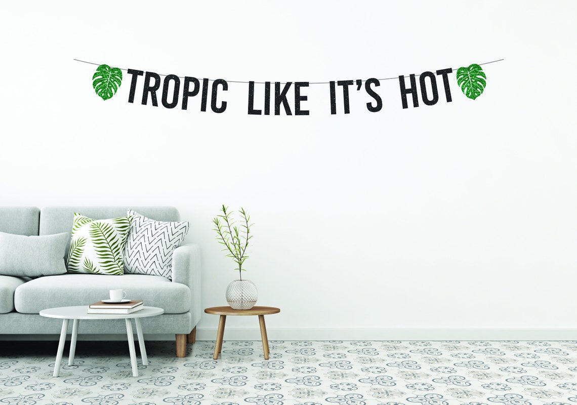 Tropic Like It's Hot Banner / Party / Summer / Birthday / - Etsy