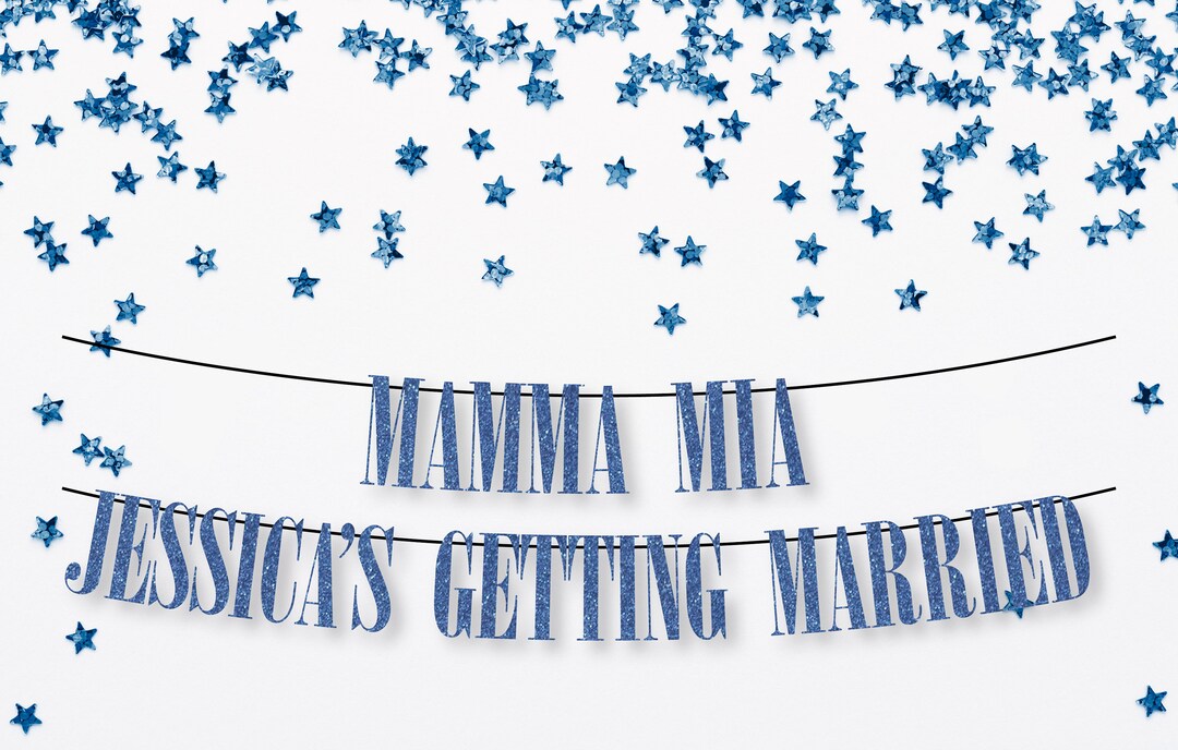 Mamma Mia NAME'S Getting Married Banner / Bachelorette / - Etsy