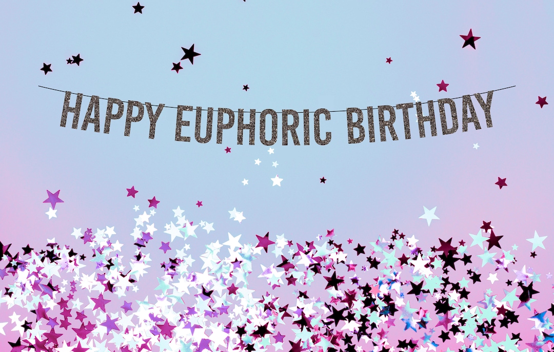 Happy Euphoric Birthday Banner / Birthday / Euphoria / Glitter Banner ...